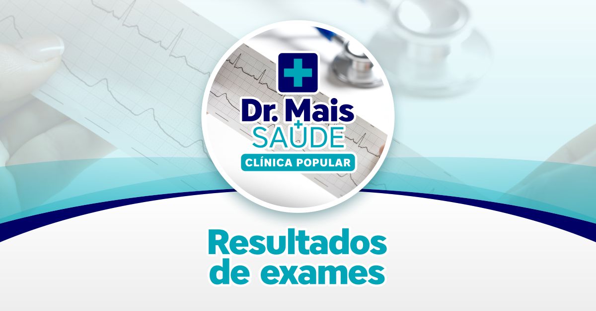 Resultados de Exames | Dr. Mais Saúde